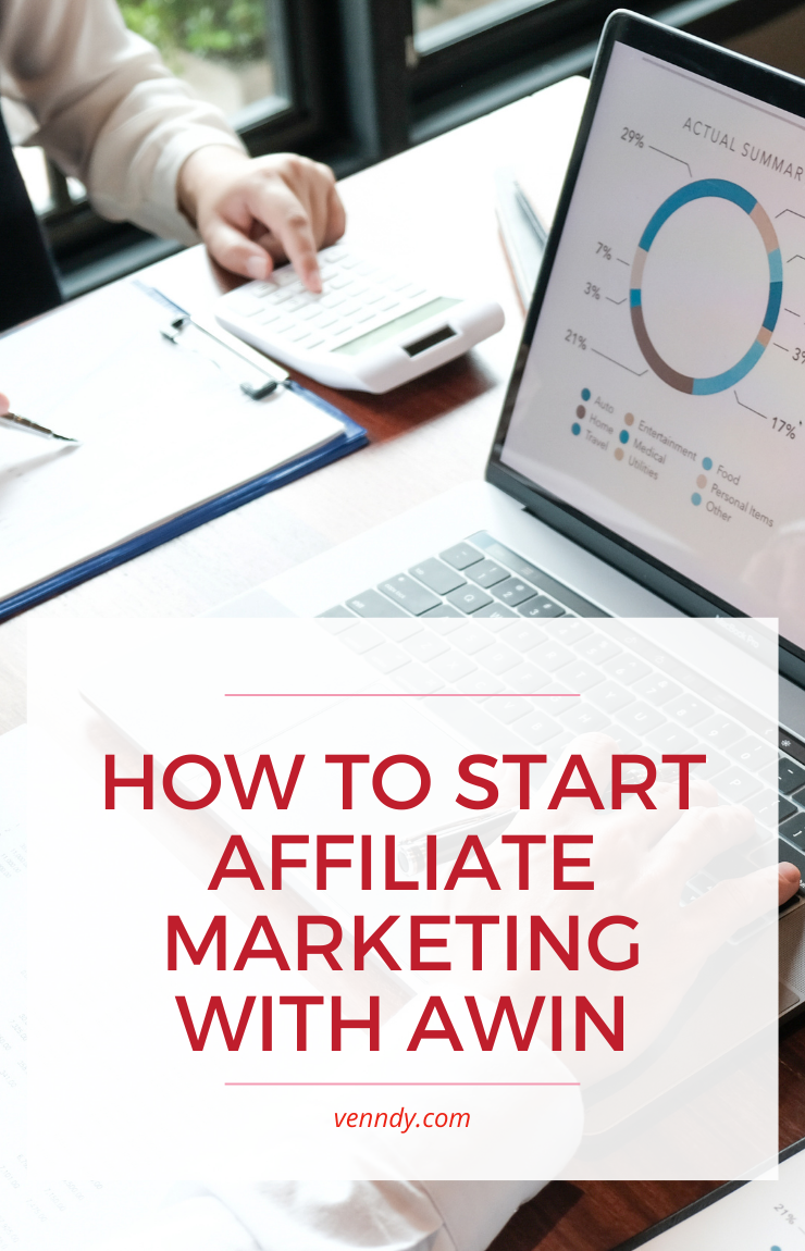 How to Start Affiliate Marketing with AWIN: A Step-by-Step Guide for Creato