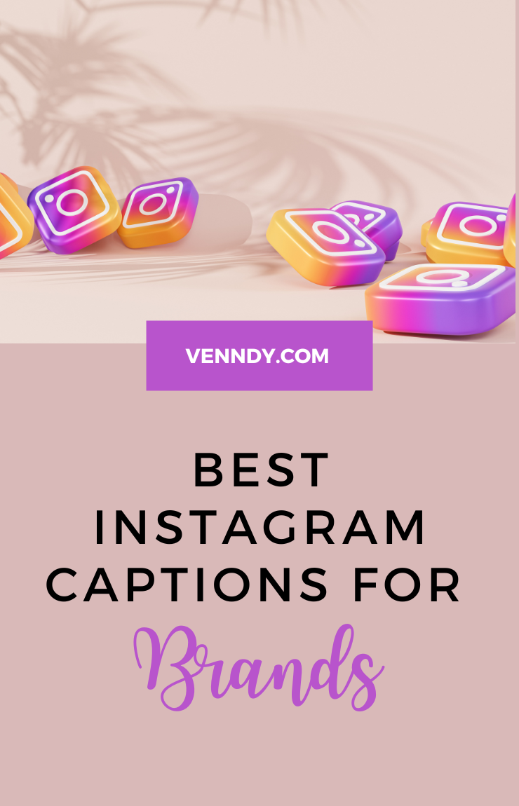 Best Instagram Captions for Brands